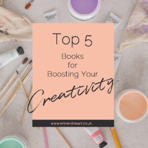 Top 5 Books for Boosting Creativity – Erin Endres Art Studio